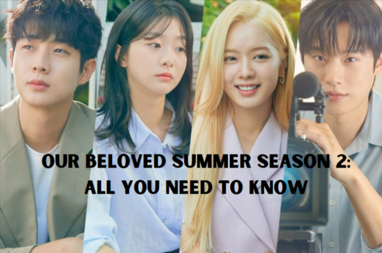 Our Beloved Summer Season 2: All you need to know | Nilsen Report