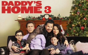 Daddy's Home 3: Release date and all you need to know | Nilsen Report