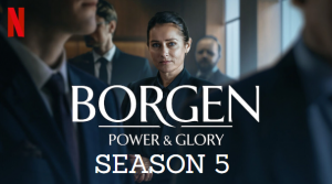 Borgen season 5: Release date, Cast, and more updates | Nilsen Report