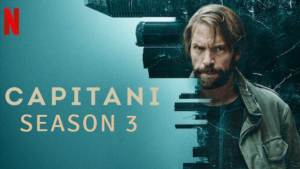 Capitani Season 3: When will it release and what to expect? | Nilsen Report